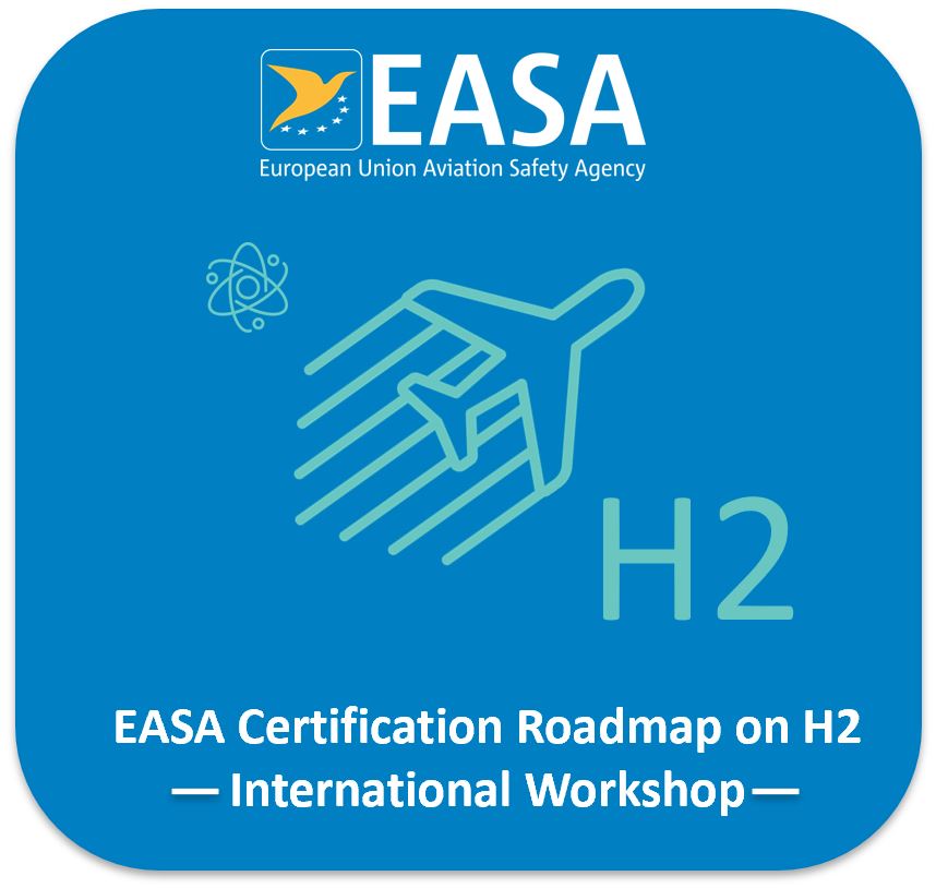 EASA Certification Roadmap on H2 — International Workshop 2024 - On ...