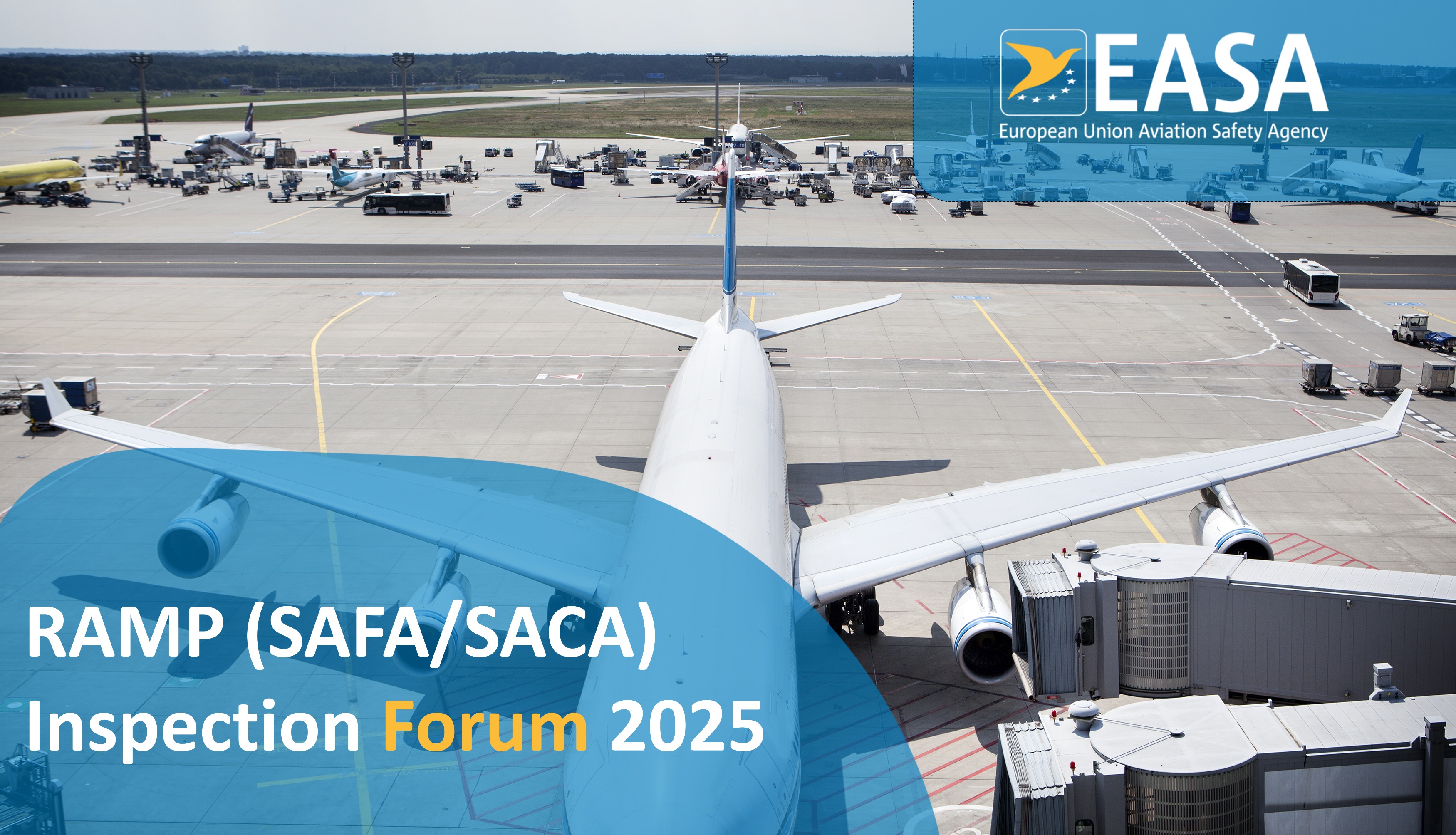 Ramp (SAFA/SACA) Inspection Forum 2025 - On-site event | EASA